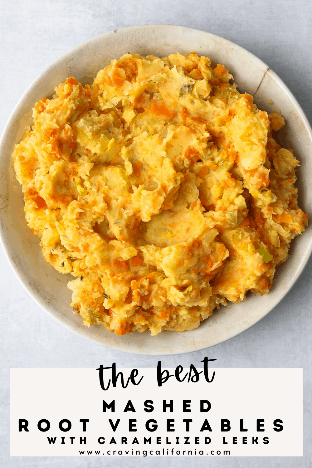 Root Vegetable Mash with Caramelized Leeks - Craving California