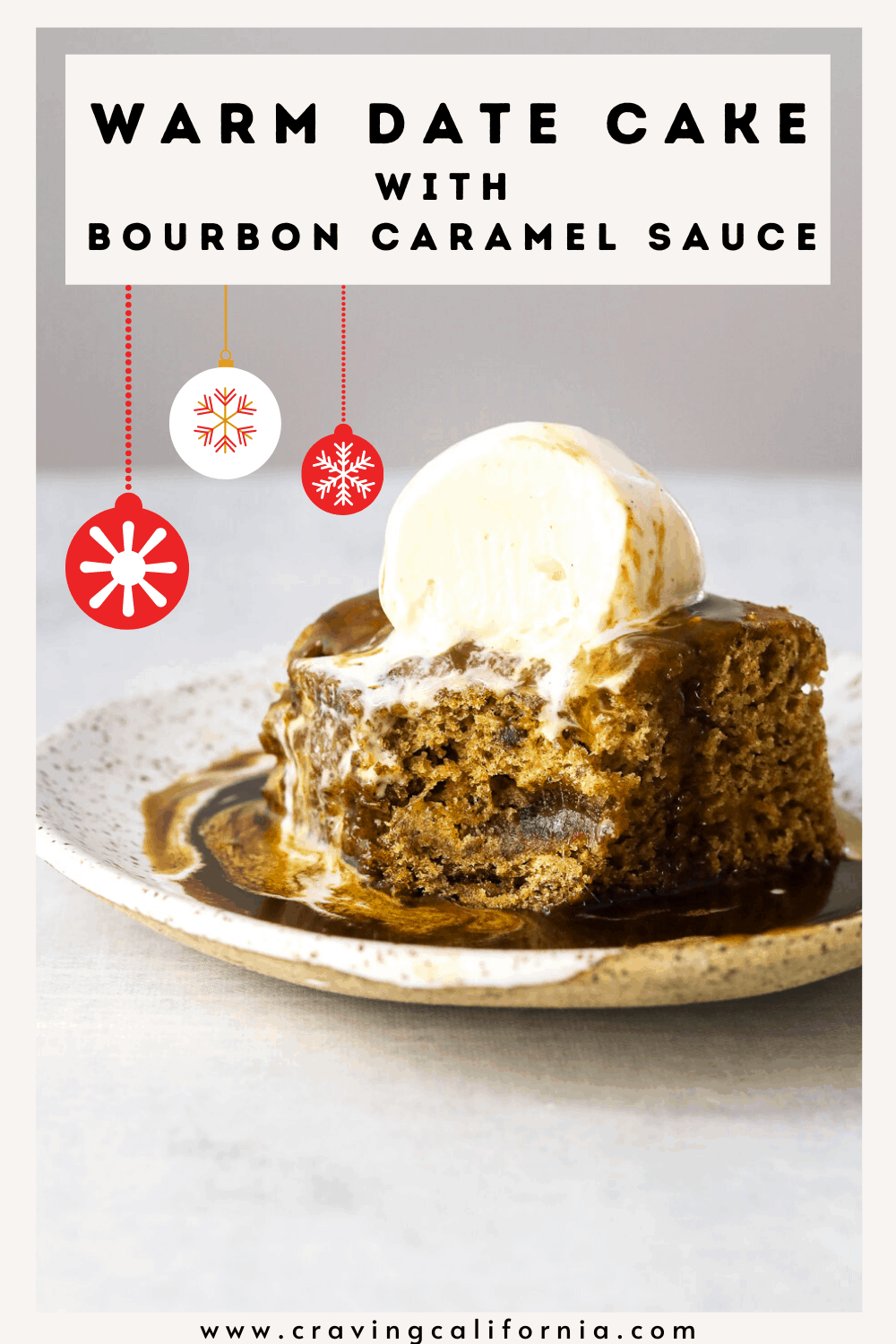 Warm Date Cake with Bourbon Caramel Sauce - Craving California